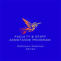 Faculty and Staff Assistance Program Events | UCSF Human Resources